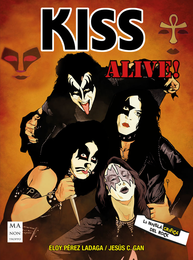 KISS Alive!: La historia en viñetas de «the hottest band in the world»